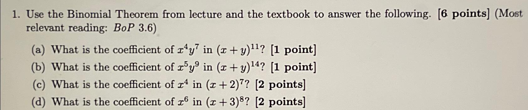 Solved Use the Binomial Theorem from lecture and the | Chegg.com