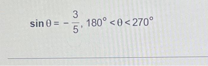 Solved sinθ=−53,180∘