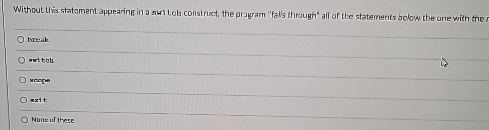 Solved Without this statement appearing in a switch | Chegg.com