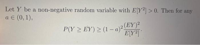 Solved Let Y be a non-negative random variable with E[Y2]>0. | Chegg.com