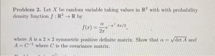 Solved Problem 2. Let X be random variable taking values in | Chegg.com