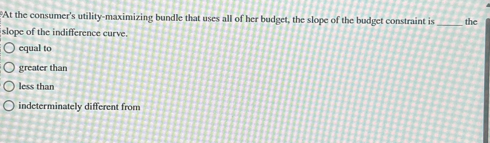 Solved At the consumer's utility-maximizing bundle that uses | Chegg.com