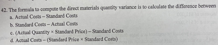 Solved 42. The formula to compute the direct materials | Chegg.com