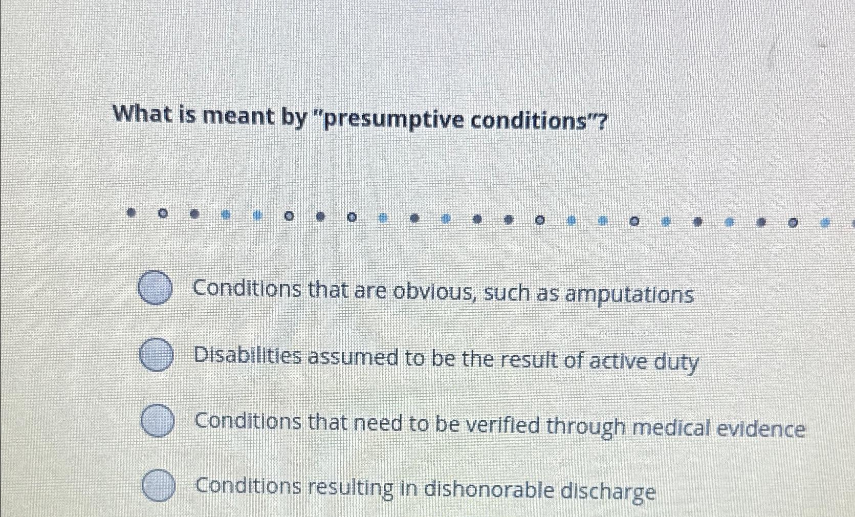 What is meant by "presumptive conditions"?Conditions | Chegg.com