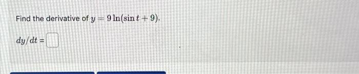 Solved Find the derivative. y=xln(x)dxdy=Find the derivative | Chegg.com