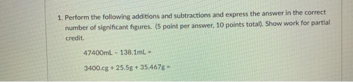 Solved 1. Perform the following additions and subtractions | Chegg.com