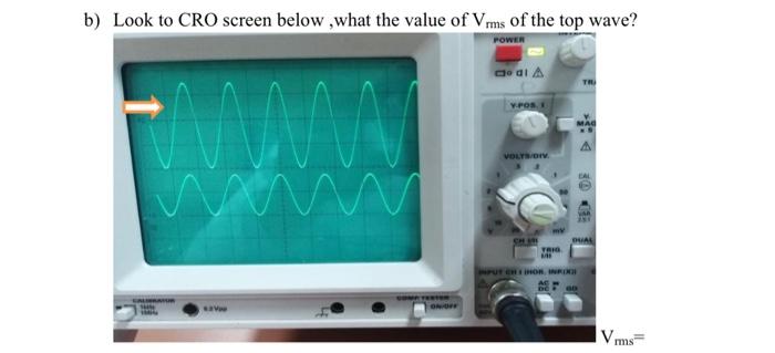 Solved b) Look to CRO screen below ,what the value of Vrms | Chegg.com