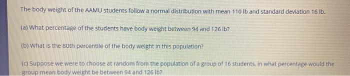 Solved The body weight of the AAMU students follow a normal | Chegg.com