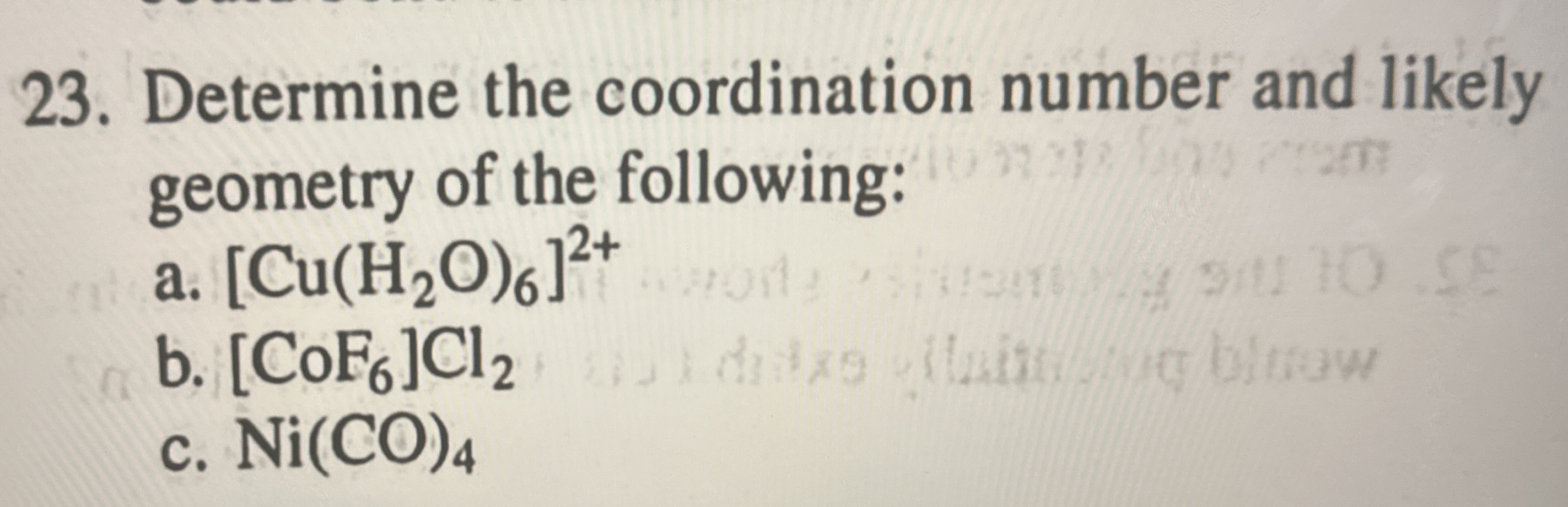 Solved Determine the coordination number and likely geometry | Chegg.com