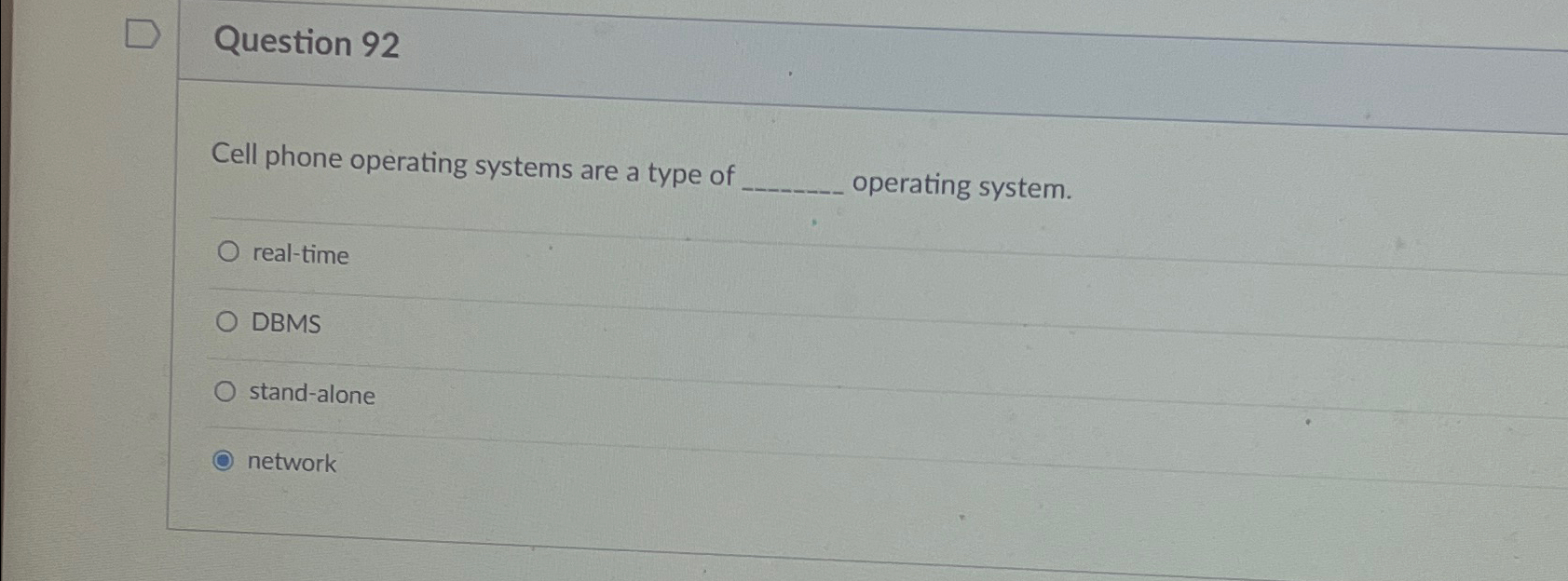 Solved Question 92Cell phone operating systems are a type of | Chegg.com