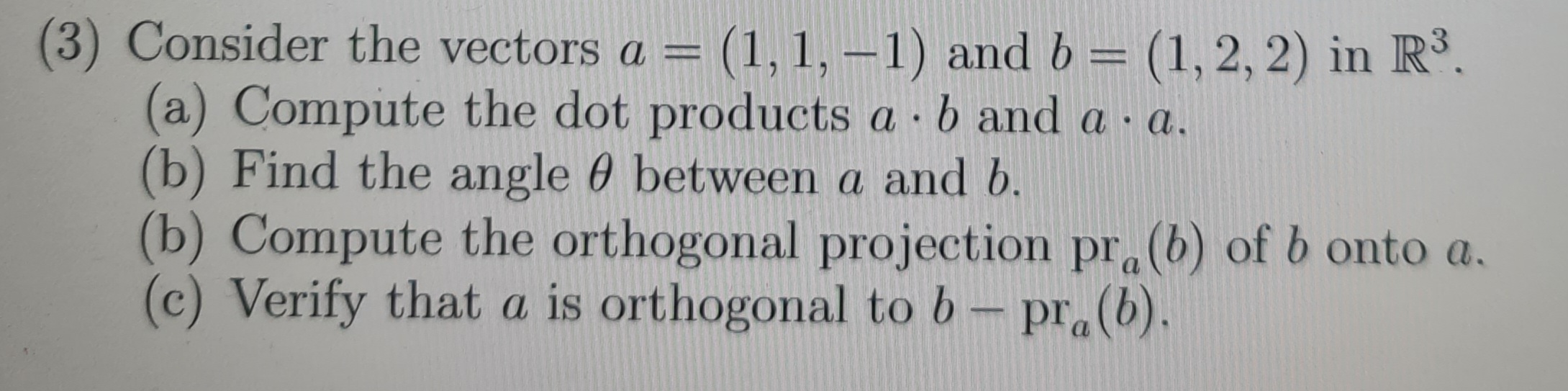 Solved (3) ﻿Consider the vectors a=(1,1,-1) ﻿and b=(1,2,2) | Chegg.com