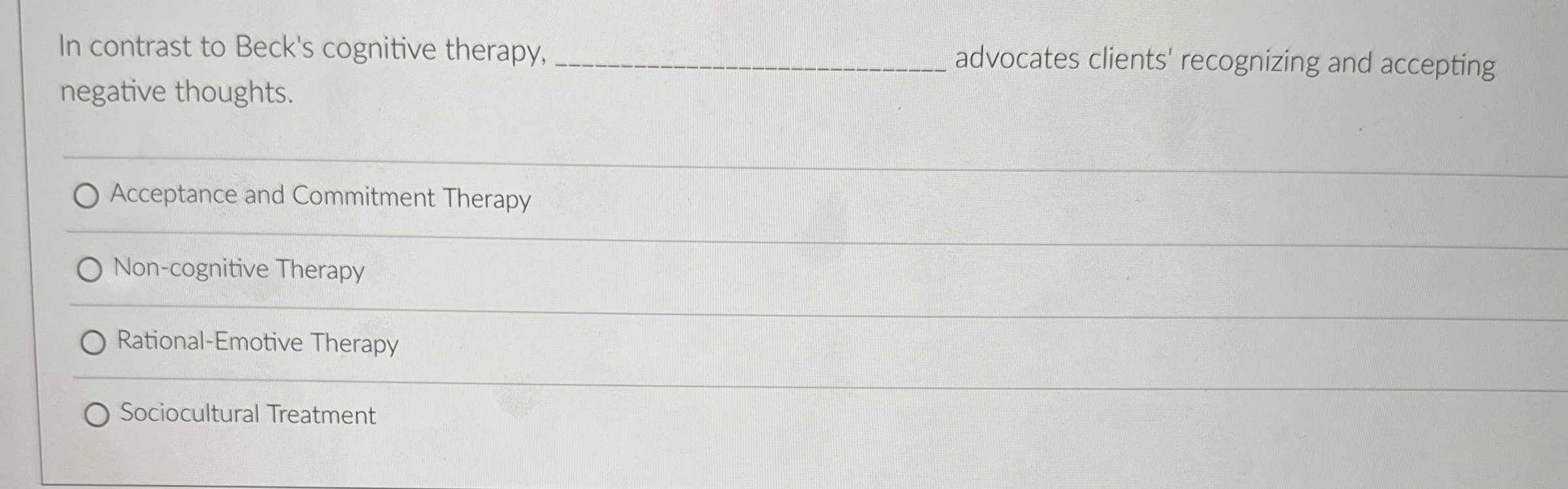 Solved In contrast to Beck's cognitive therapy, negative | Chegg.com