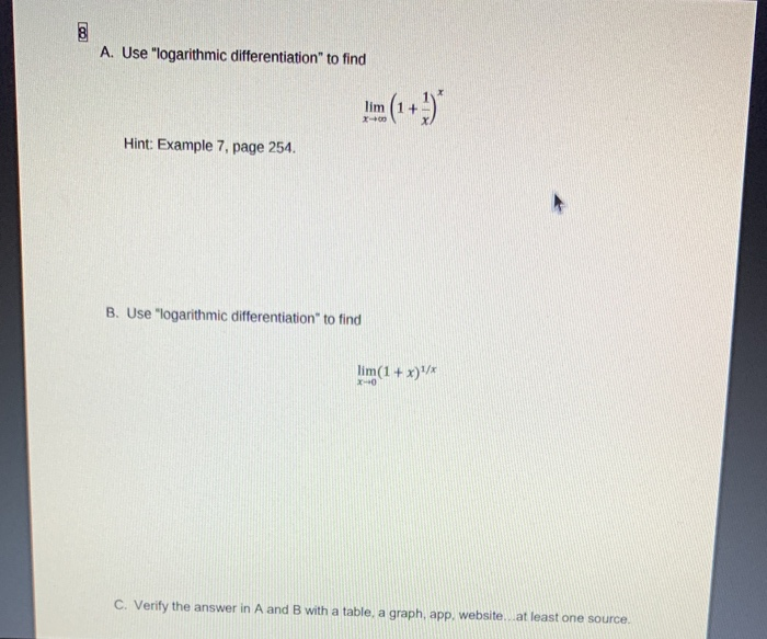 Solved 8 A. Use "logarithmic differentiation" to find lim | Chegg.com