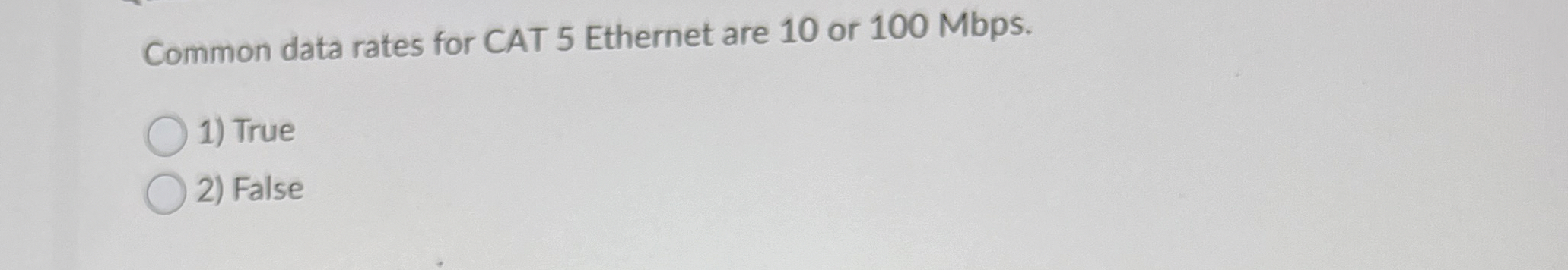 Solved Common data rates for CAT 5 ﻿Ethernet are 10 ﻿or 100 | Chegg.com