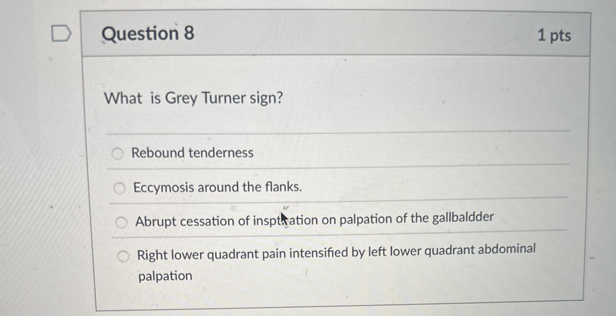 Question 81 ﻿ptsWhat is Grey Turner sign?Rebound | Chegg.com