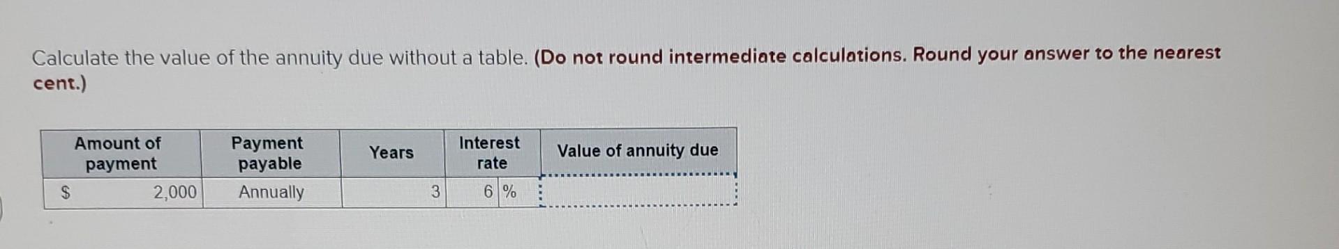 Solved Calculate the value of the annuity due without a | Chegg.com