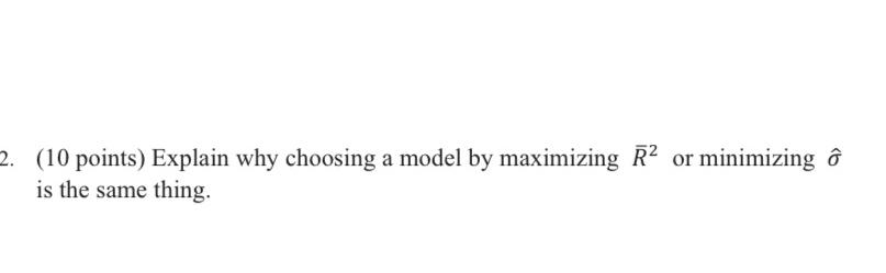 Solved (10 ﻿points) ﻿Explain why choosing a model by | Chegg.com
