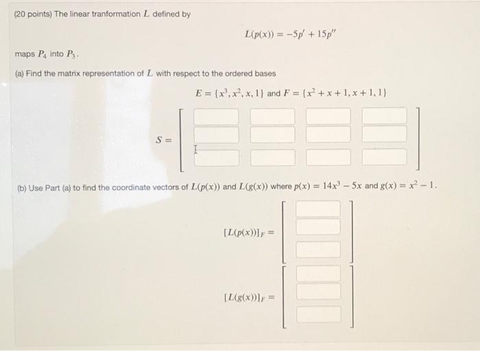 Solved (20 points) The linear tranformation L defined by | Chegg.com