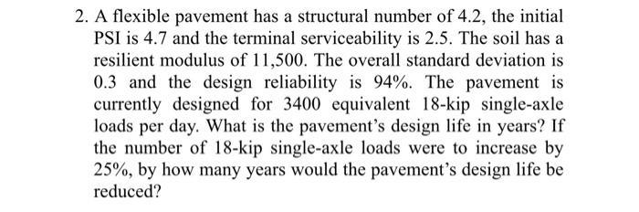 Solved 2. A flexible pavement has a structural number of 4.2 | Chegg.com