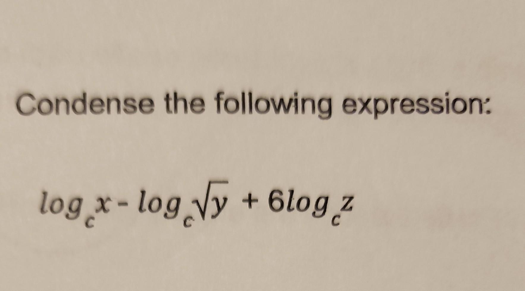 Solved Condense the following expression: logcx−logcy+6logcz | Chegg.com