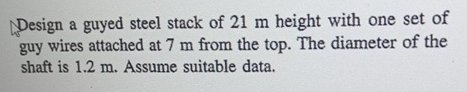 Solved Design a guyed steel stack of 21m ﻿height with one | Chegg.com