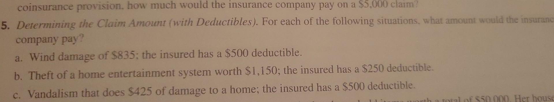 Solved 5. Determining the Claim Amount (with Deductibles). | Chegg.com