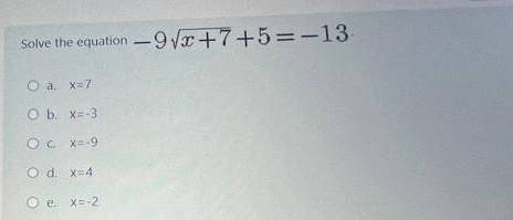 Solved Solve the equation -9x+72+5=-13a. x=7b x=-3C | Chegg.com