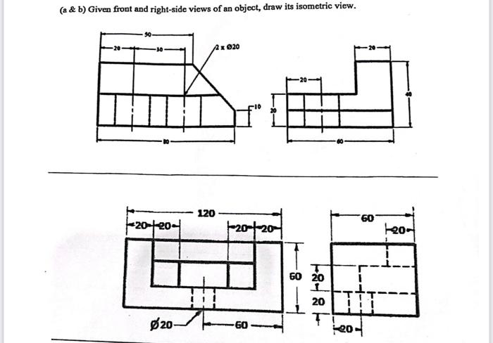 Solved (a \& b) Given front and right-side views of an | Chegg.com