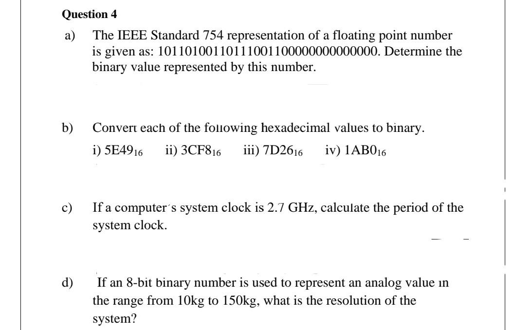 Solved Question 4 a) The IEEE Standard 754 representation of | Chegg.com