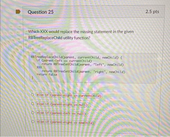 Question 25 2.5 pts Which XXX would replace the | Chegg.com