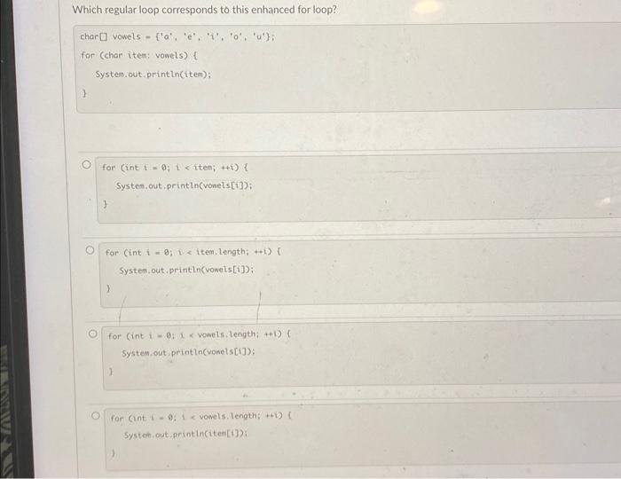 Solved Which regular loop corresponds to this enhanced for | Chegg.com