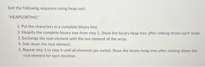 Solved Sort the following sequence using heap sort. | Chegg.com