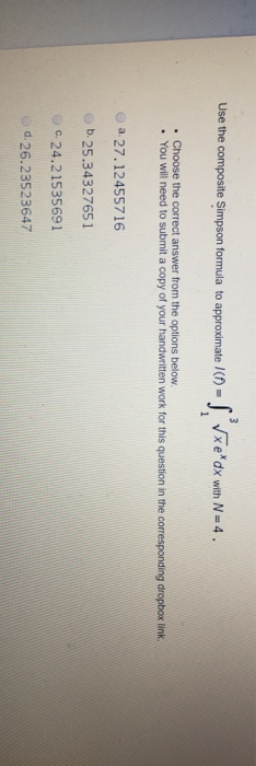 Solved Use the composite Simpson formula to approximate dx | Chegg.com