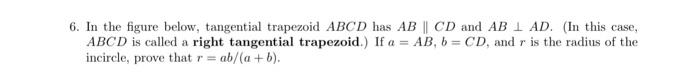 Solved 6. In the figure below, tangential trapezoid ABCD has | Chegg.com