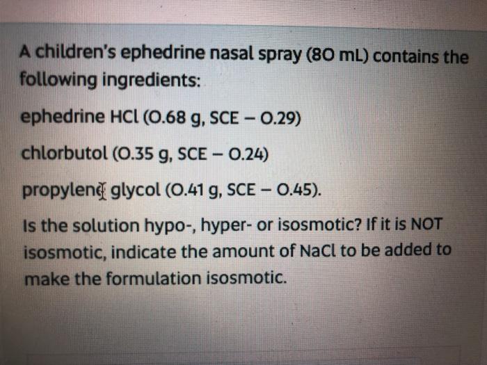 Solved A children's ephedrine nasal spray (80 mL) contains | Chegg.com