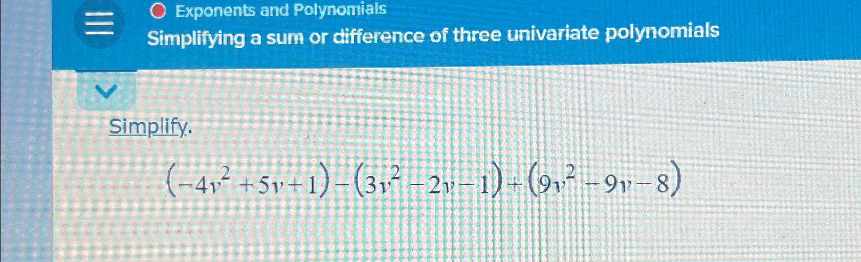 Solved Exponents and PolynomialsSimplifying a sum or | Chegg.com