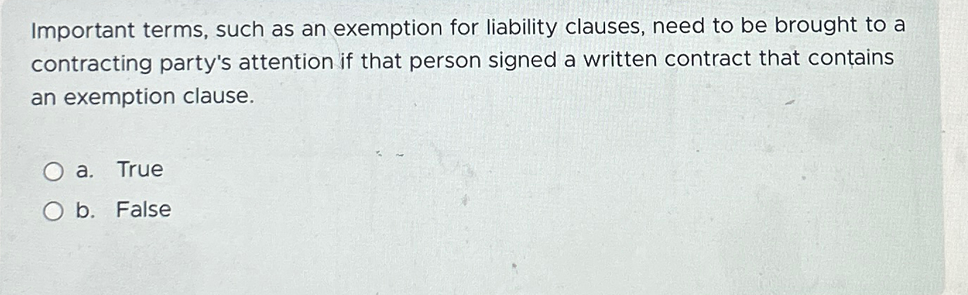 Solved Important terms, such as an exemption for liability | Chegg.com
