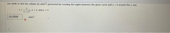 Solved Use shells to find the volume (in units 3 ) generated | Chegg.com