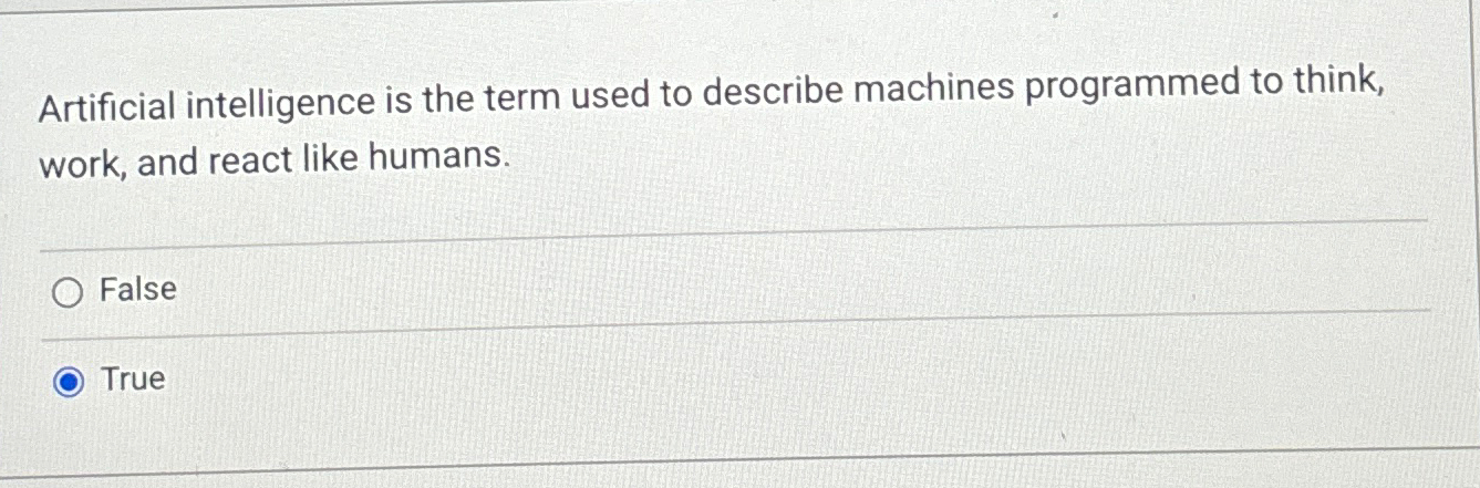 Solved Artificial intelligence is the term used to describe | Chegg.com