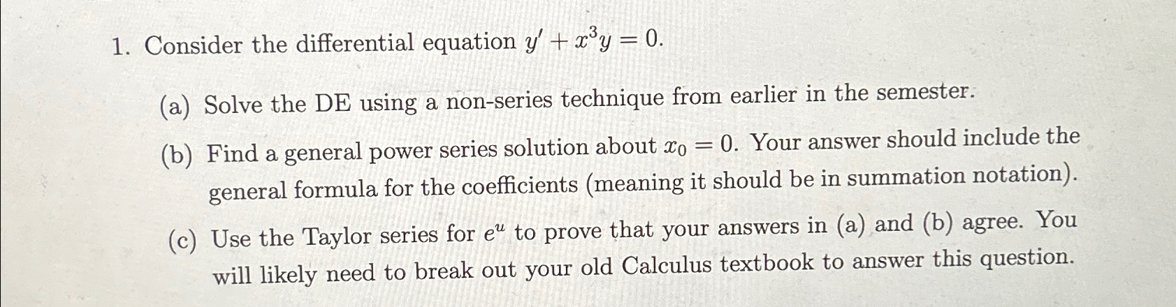 Solved Consider the differential equation y'+x3y=0.(a) | Chegg.com