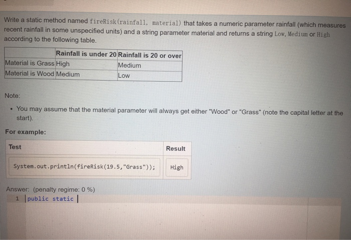 Solved Write a static method named fireRisk (rainfall, | Chegg.com