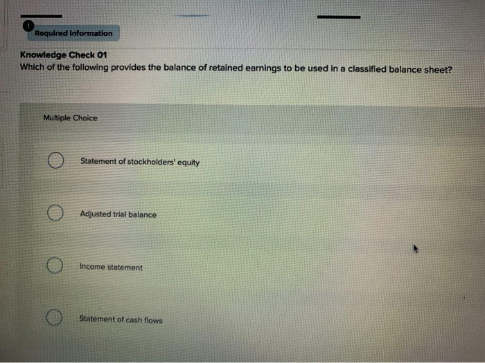 Solved Required Information Knowledge Check 01 Which of the | Chegg.com