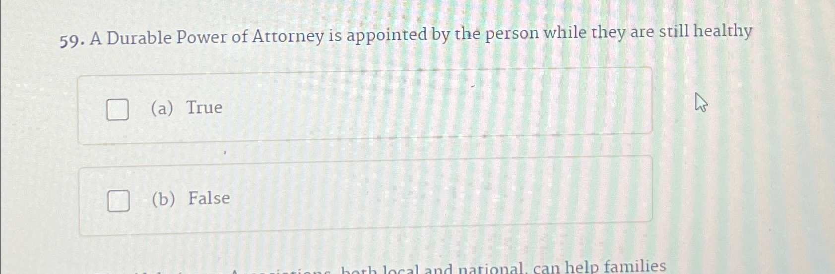 Solved A Durable Power of Attorney is appointed by the | Chegg.com