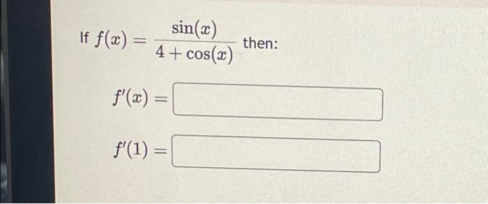 f(x)=4+cos(x)sin(x) then:Find the equation of the | Chegg.com