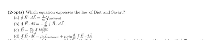 Solved (2-5pts) Which equation expresses the law of Biot and | Chegg.com