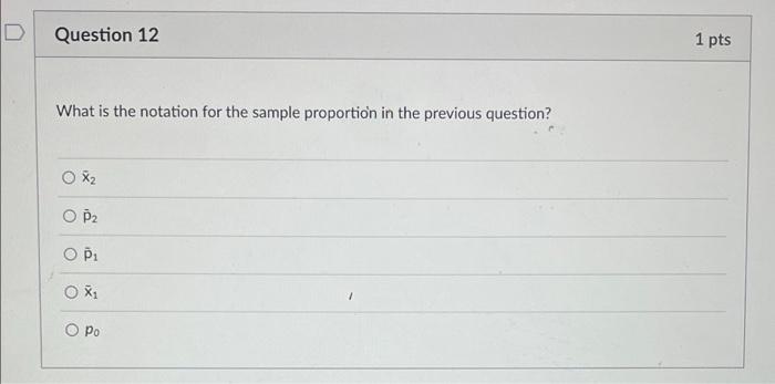 Solved What Is The Notation For The Sample Proportion In The
