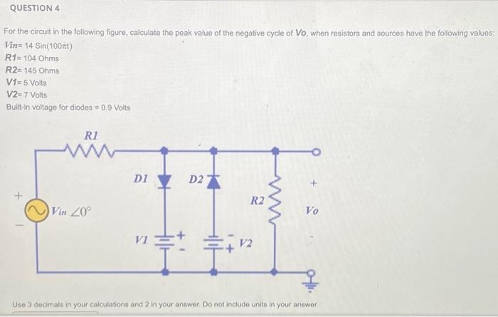 Solved QUESTION 4 For the circuit in the following figure, | Chegg.com