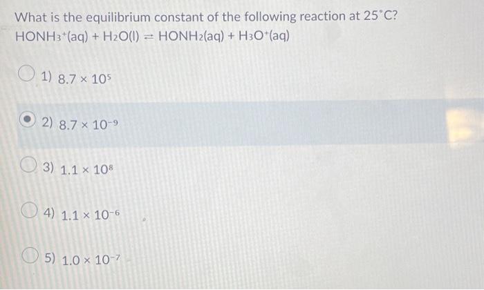 Solved HONH2 Kb= 8.7 X10^-9how do i find the equilibrium | Chegg.com