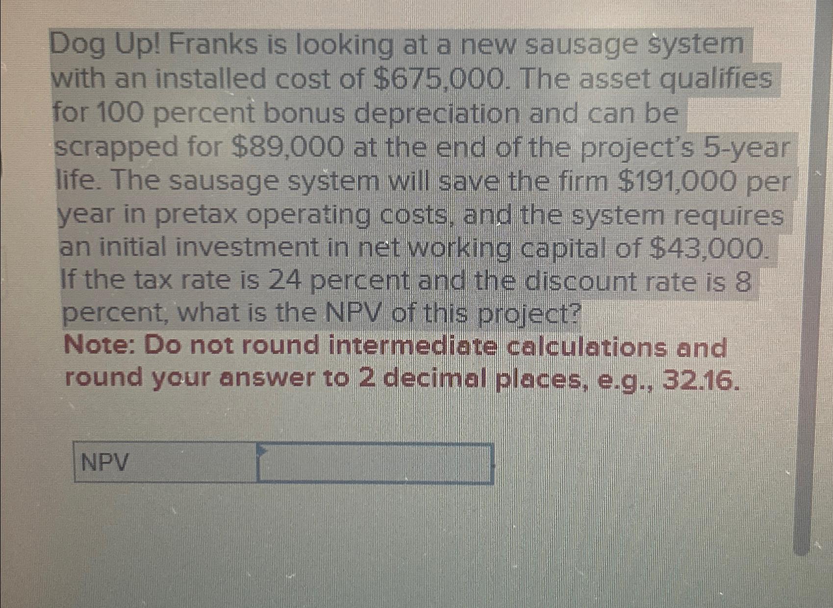 Solved Dog Up! ﻿Franks is looking at a new sausage system | Chegg.com