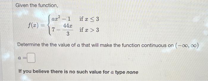 Solved Given the function, f(x)={ax2−17−344x if x≤3 if x>3 | Chegg.com